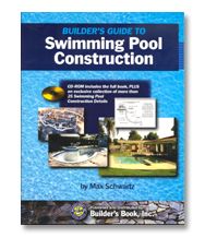 Builder's Guide to Swimming Pool Construction